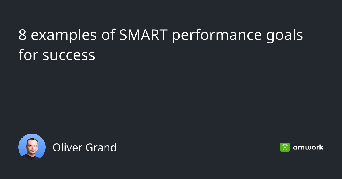 8 examples of SMART performance goals for success | Amwork – All-in-One ...